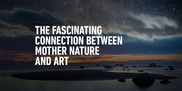 The Fascinating Connection Between Mother Nature And Art – Andy okay